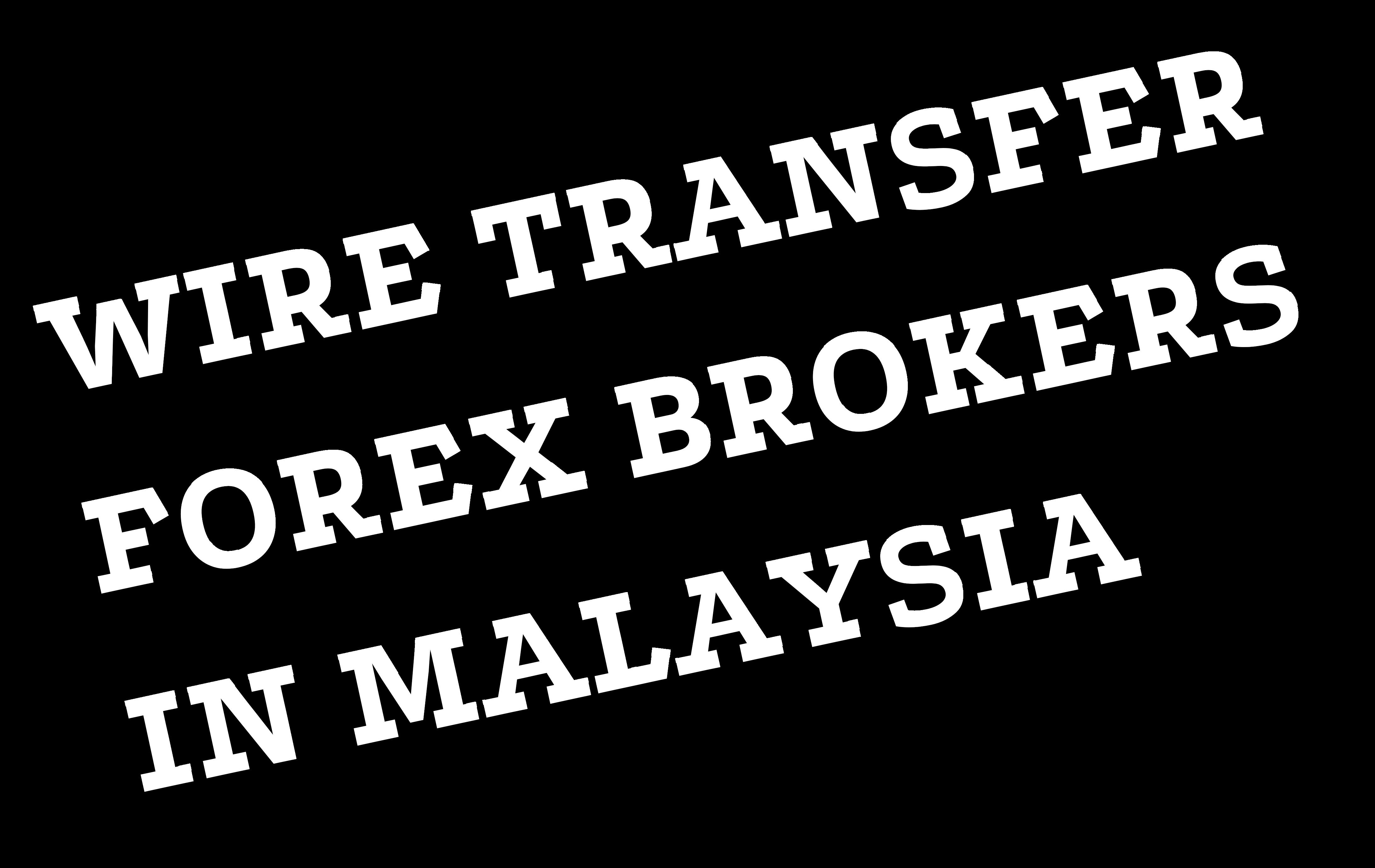 Wire Transfer Forex Brokers In Malaysia - Forex Brokers by forexop - Issuu