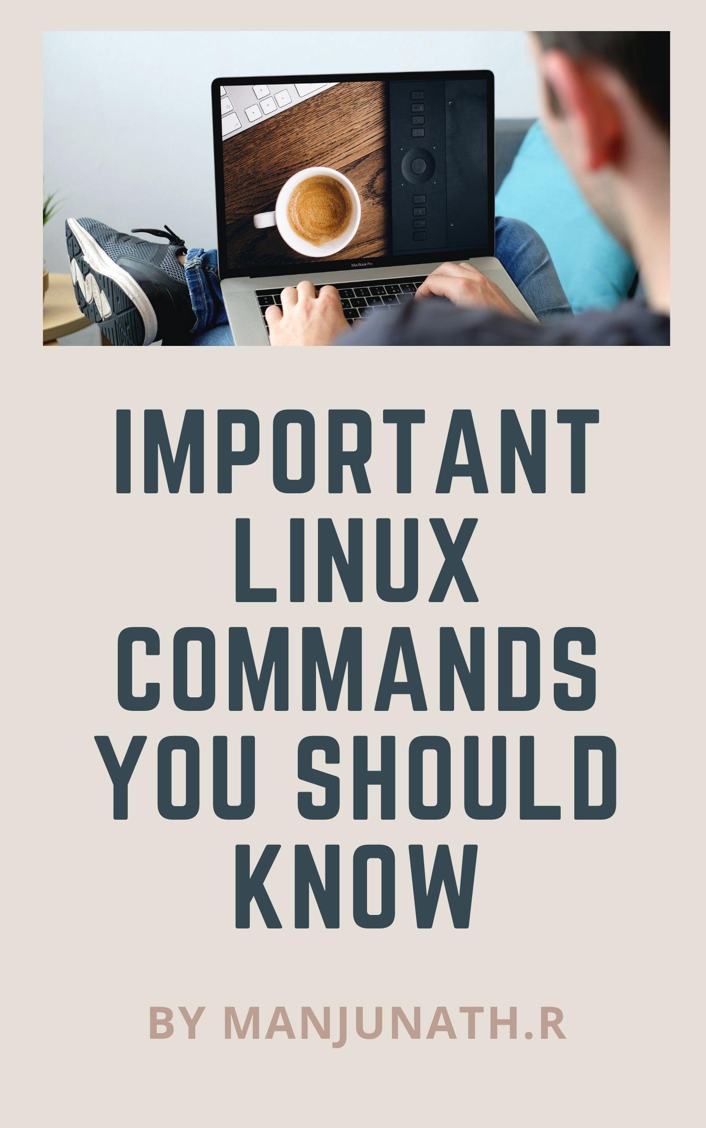 Important Linux Commands You Should Know by Manjunath R - Issuu