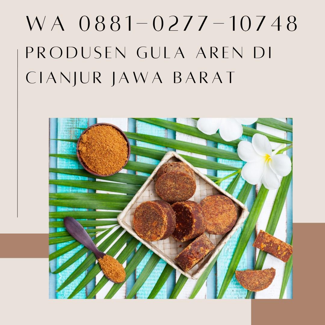 WA 0881-0277-10748 Produsen Gula Aren di Cianjur Jawa Barat by ...