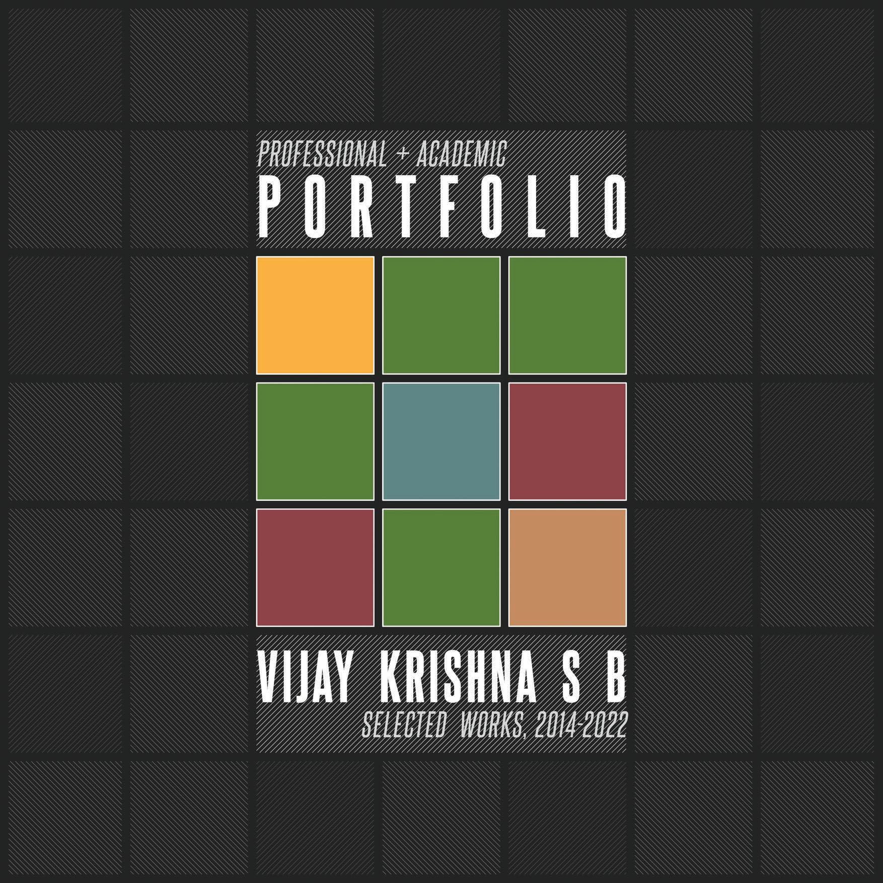Professional + Academic Architecture Portfolio| Vijay Krishna S B| 2022 by Vijay Krishna - Issuu