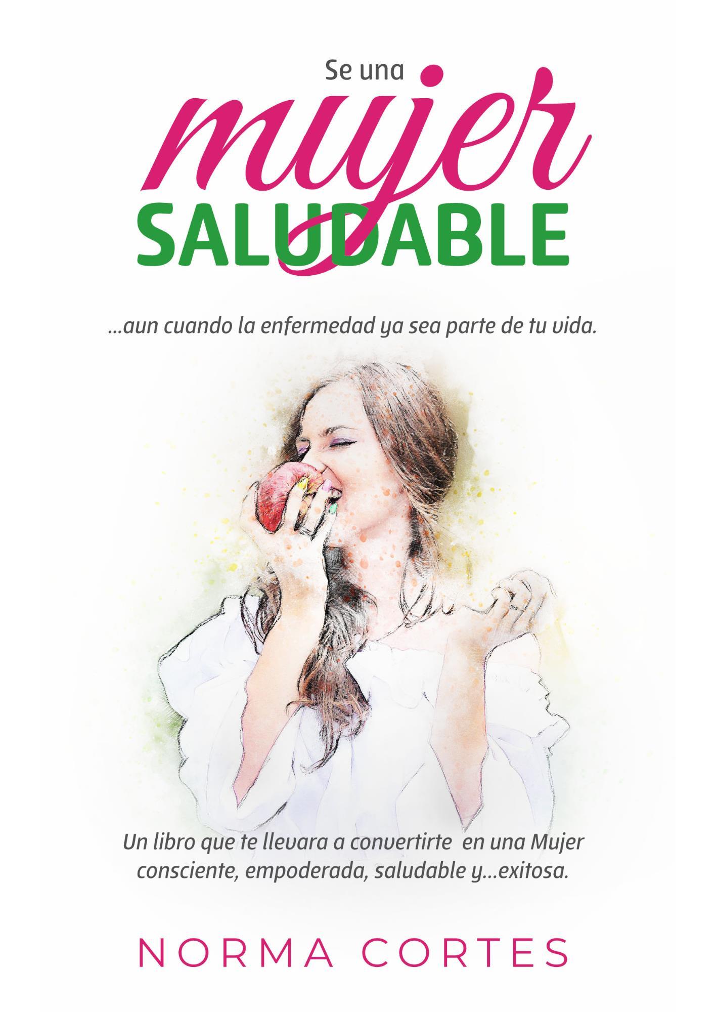 Libro Se Una Mujer Saludable by NORMA CORTES - Issuu