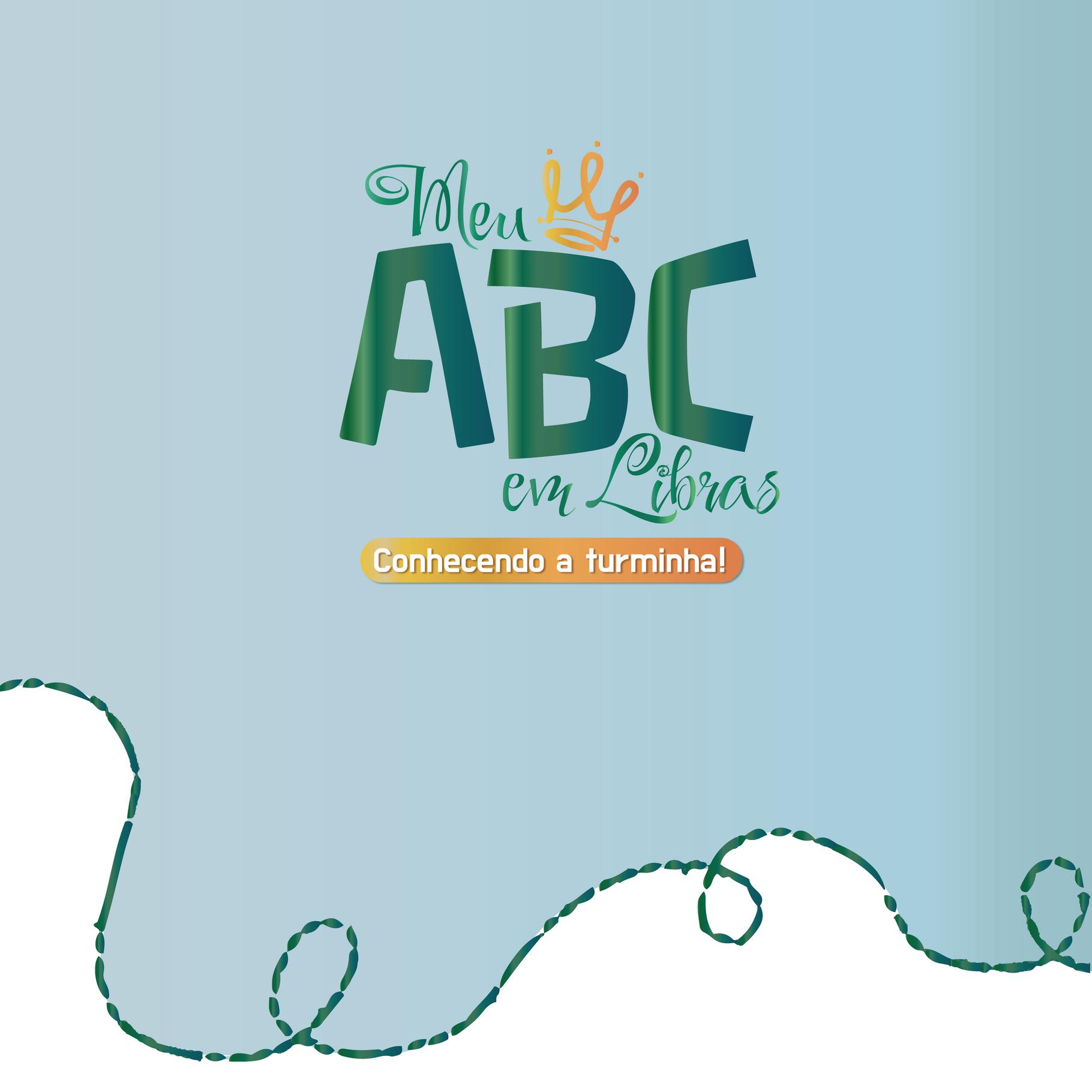 Meu ABC em Libras - Conhecendo a turminha! (Preview) by Lucas Ernanes ...