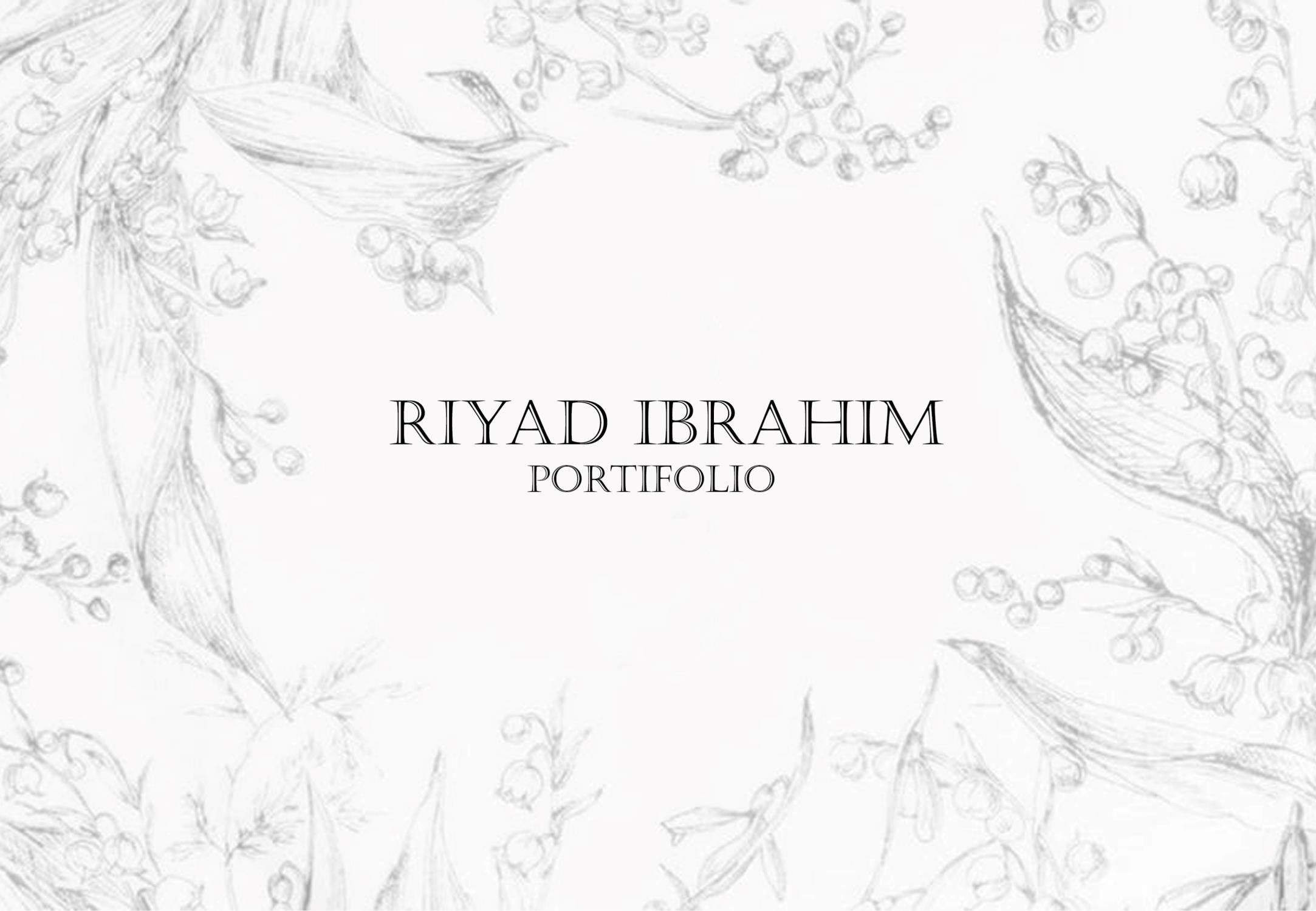 Riyad Ibrahim - Portfolio by Riyad Ibrahim - Issuu