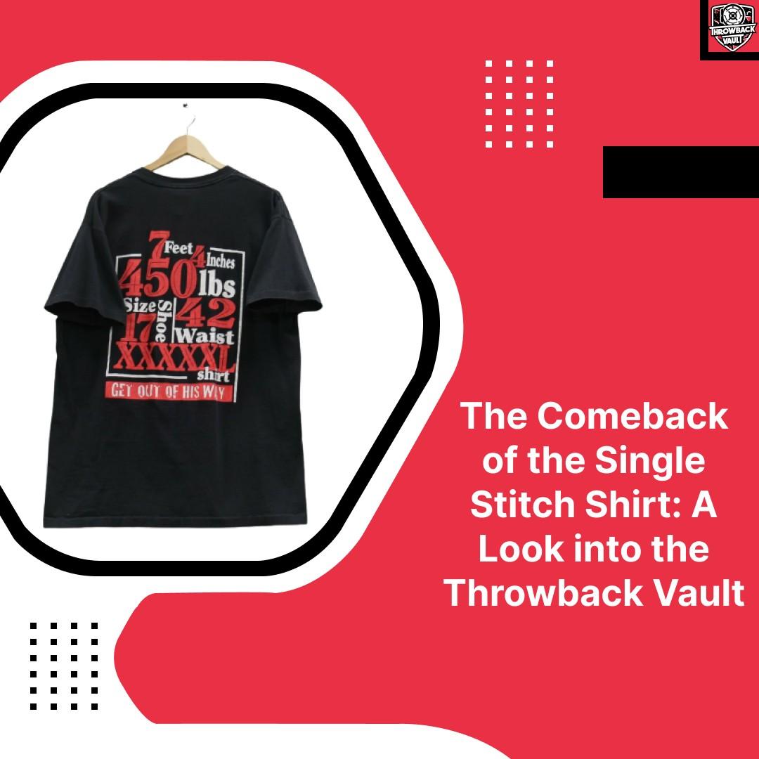 The Comeback of The Single Stitch Shirt: A Look Into The Throwback Vault by throwbackvault - Issuu