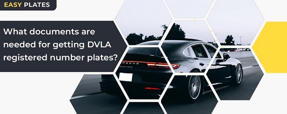 What Documents Are Needed for Getting DVLA Registered Number Plates by ...