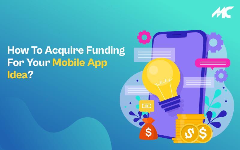 How To Acquire Funding for Your Mobile App Idea? by Josephine Baker - Issuu