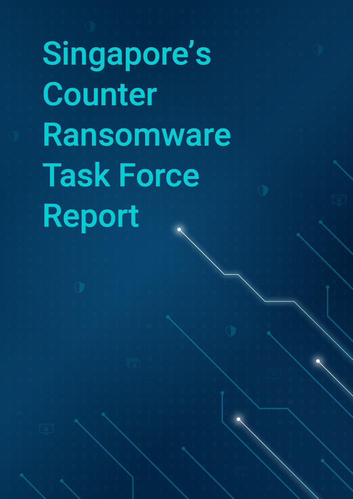 Counter Ransomware Task Force Report By Cyber Security Agency Of Singapore Issuu