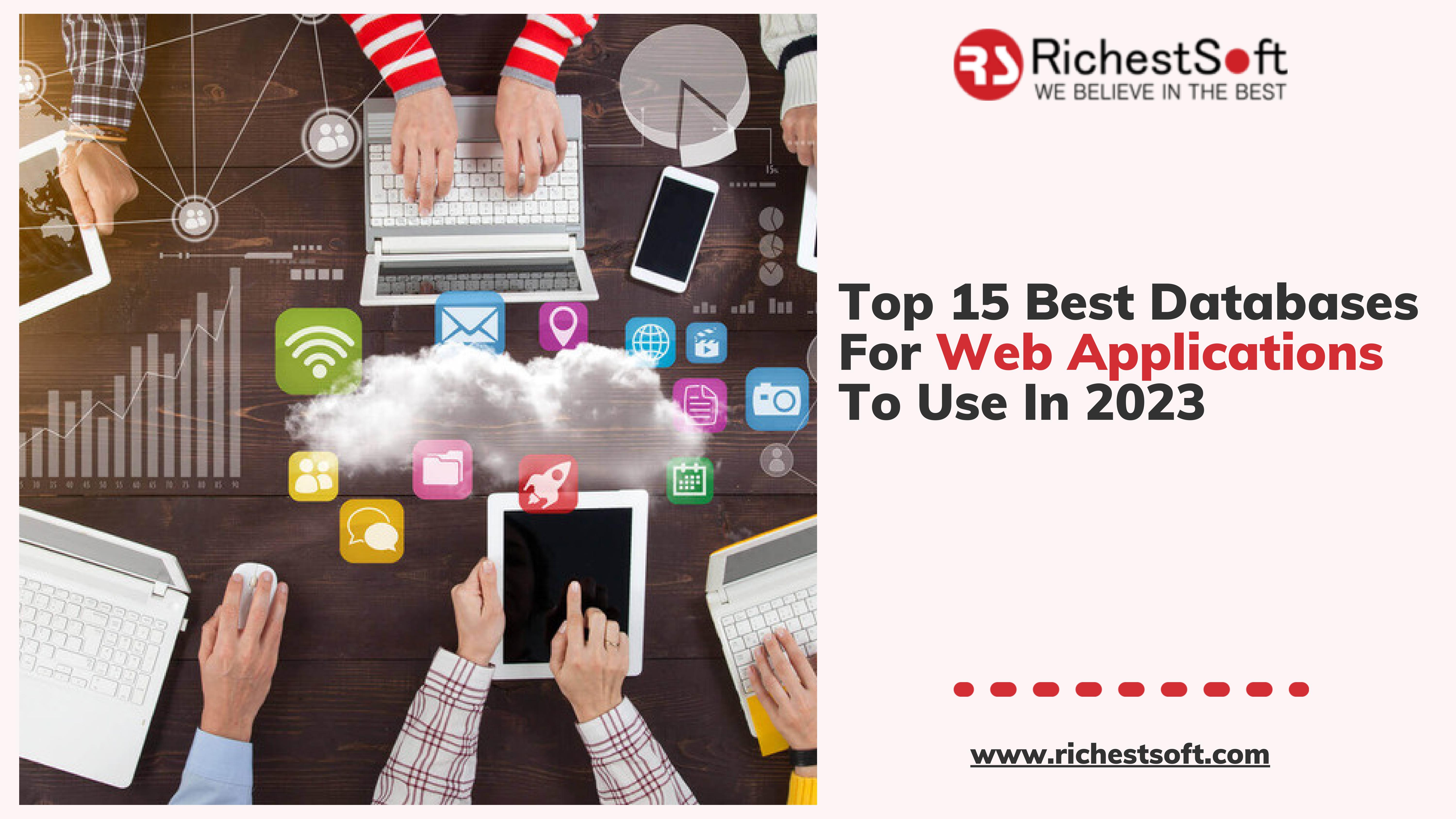 Top 15 best databases for web applications to use in 2023 - RichestSoft ...