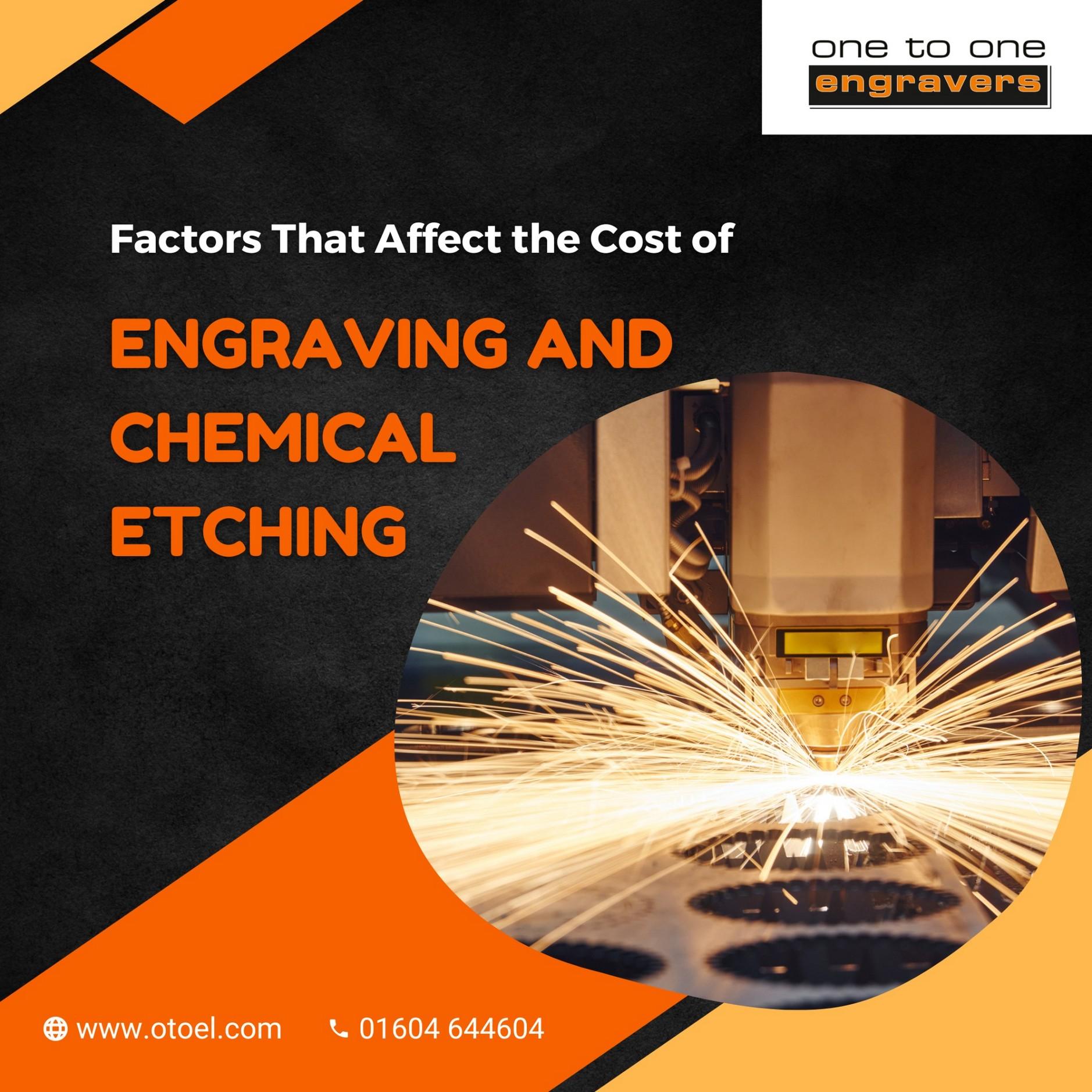 Factors That Affect the Cost of Engraving and chemical etching by oto ...