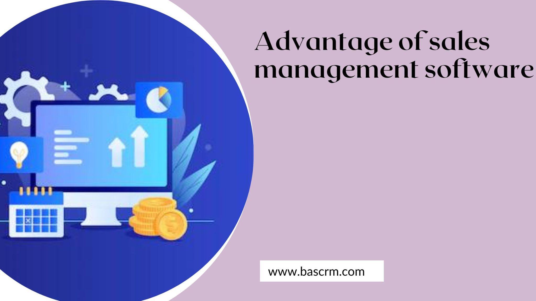 Advantage of sales management software by BASCRM - Issuu