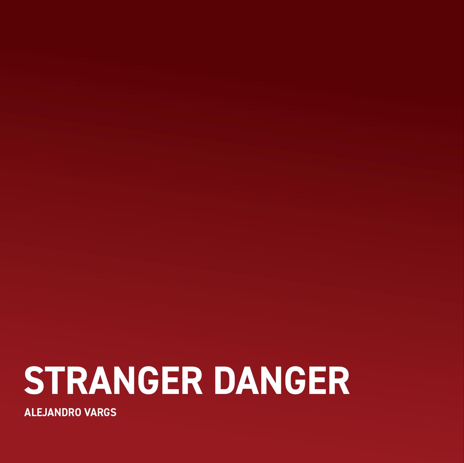 Stranger Danger by Alejandro Vargas - Issuu