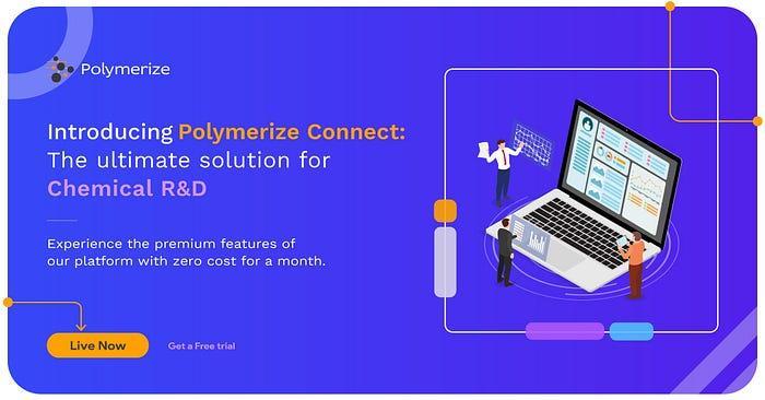 Introducing Polymerize Connect: The Ultimate Solution for Chemical R&D by Md. Rohan Ahmed - Issuu