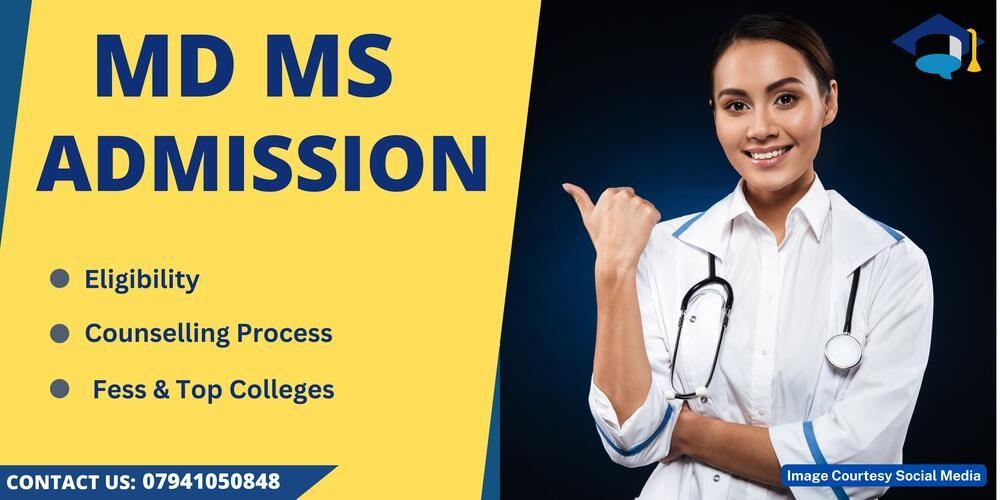 MD MS Admission 2023: Eligibility, Counselling process, Fees and Top ...