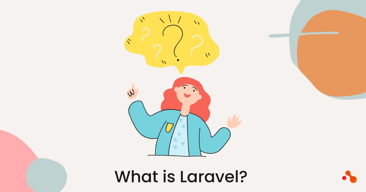 What are the Advantages of Laravel Development for Web Development? by Acquaint Softtech Private ...