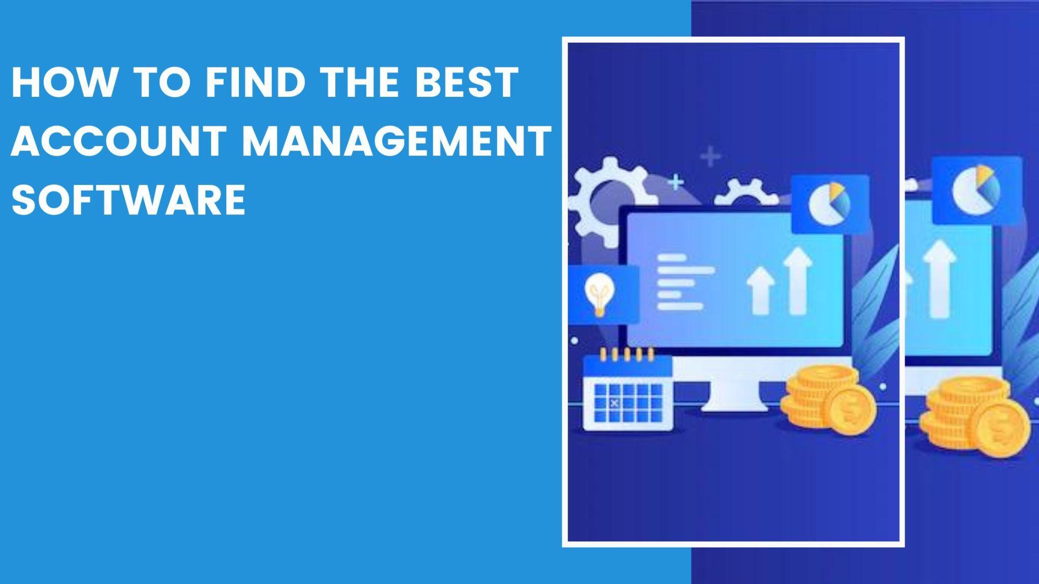 How to Find the best Account Management Software - Issuu