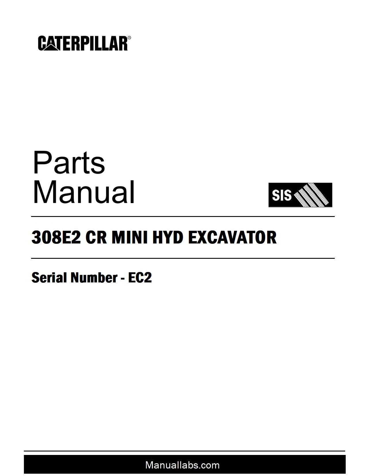CATERPILLAR 308E2 CR MINI HYD EXCAVATOR PARTS CATALOG MANUAL EC2 PDF ...