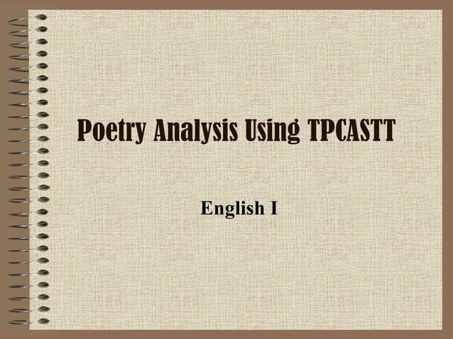 Poetry Analysis Using Tpcastt by Paula Majkrzak - Issuu