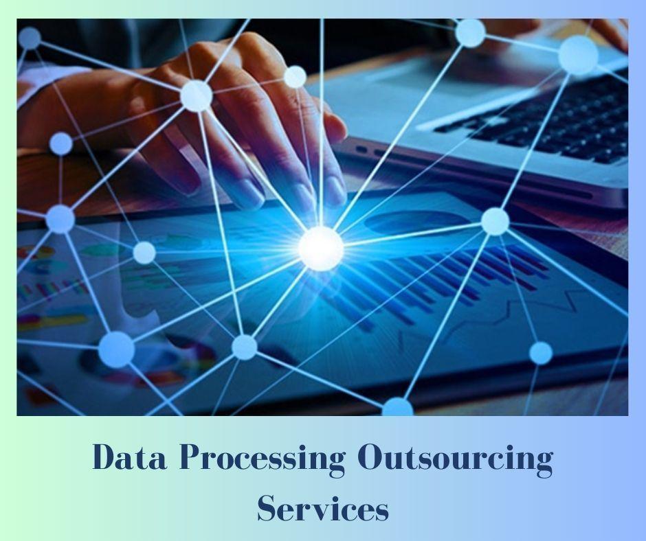 Major Reasons to Outsource Data Processing Services by Ethan Kyle - Issuu