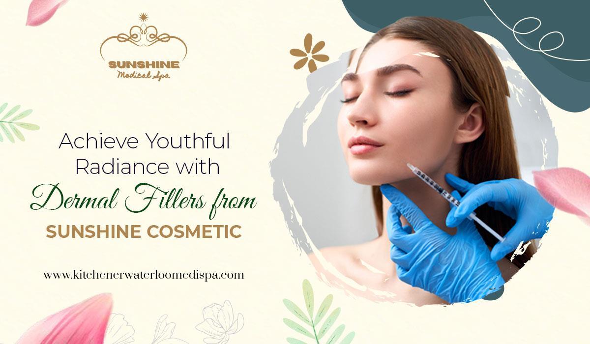 Achieve Youthful Radiance with Dermal Fillers from Sunshine Cosmetic by ... Achieve Youthful Radiance with Dermal Fillers from Sunshine Cosmetic by ...
