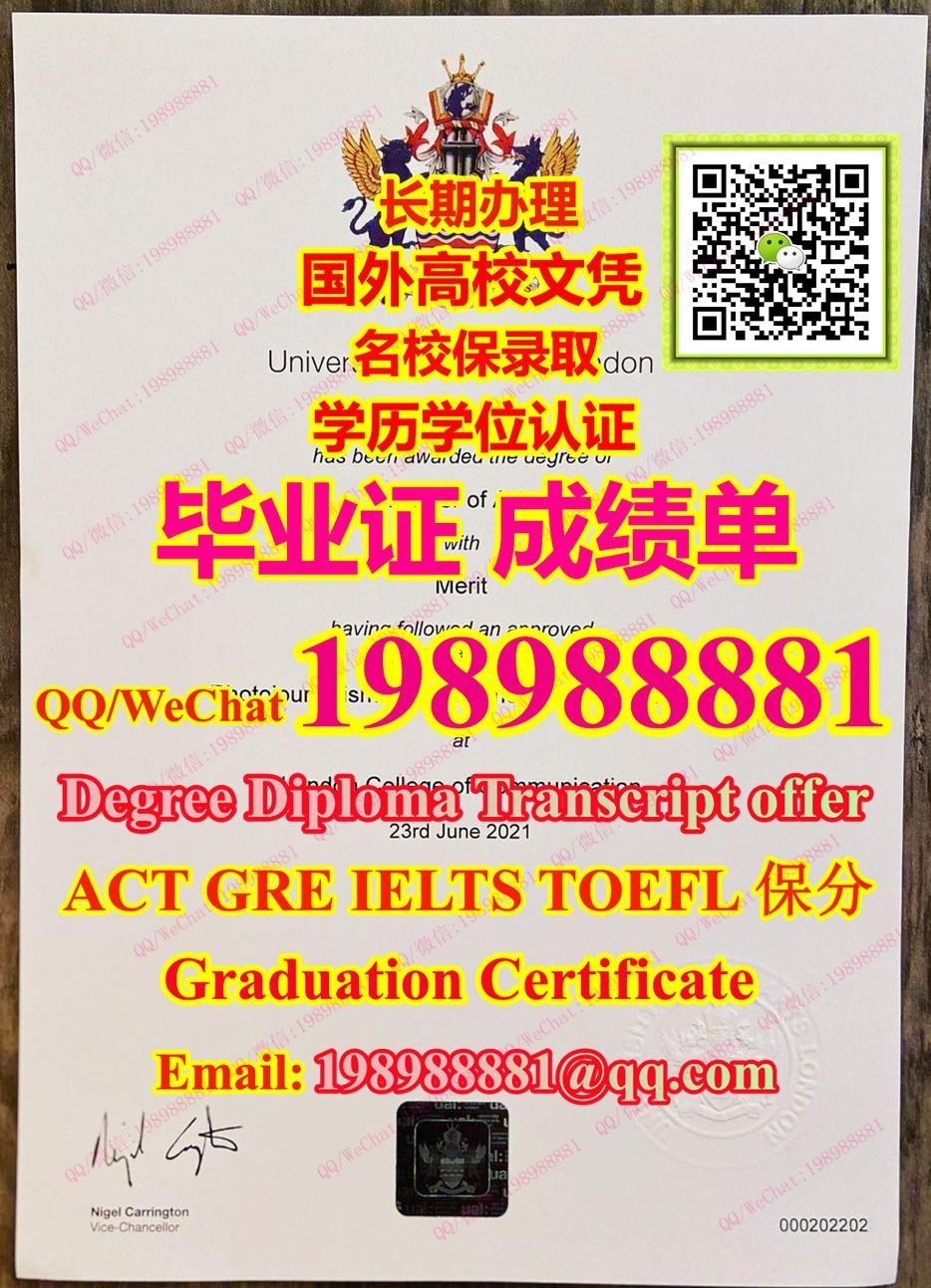 UAL毕业证原版,Q/微1989 88881办伦敦艺术大学毕业证|办UAL假文凭证书|办UAL毕业证成绩单|办UAL学位证|伦敦艺术大学学历学位认证|offer IELTS TOEFL GRE ...