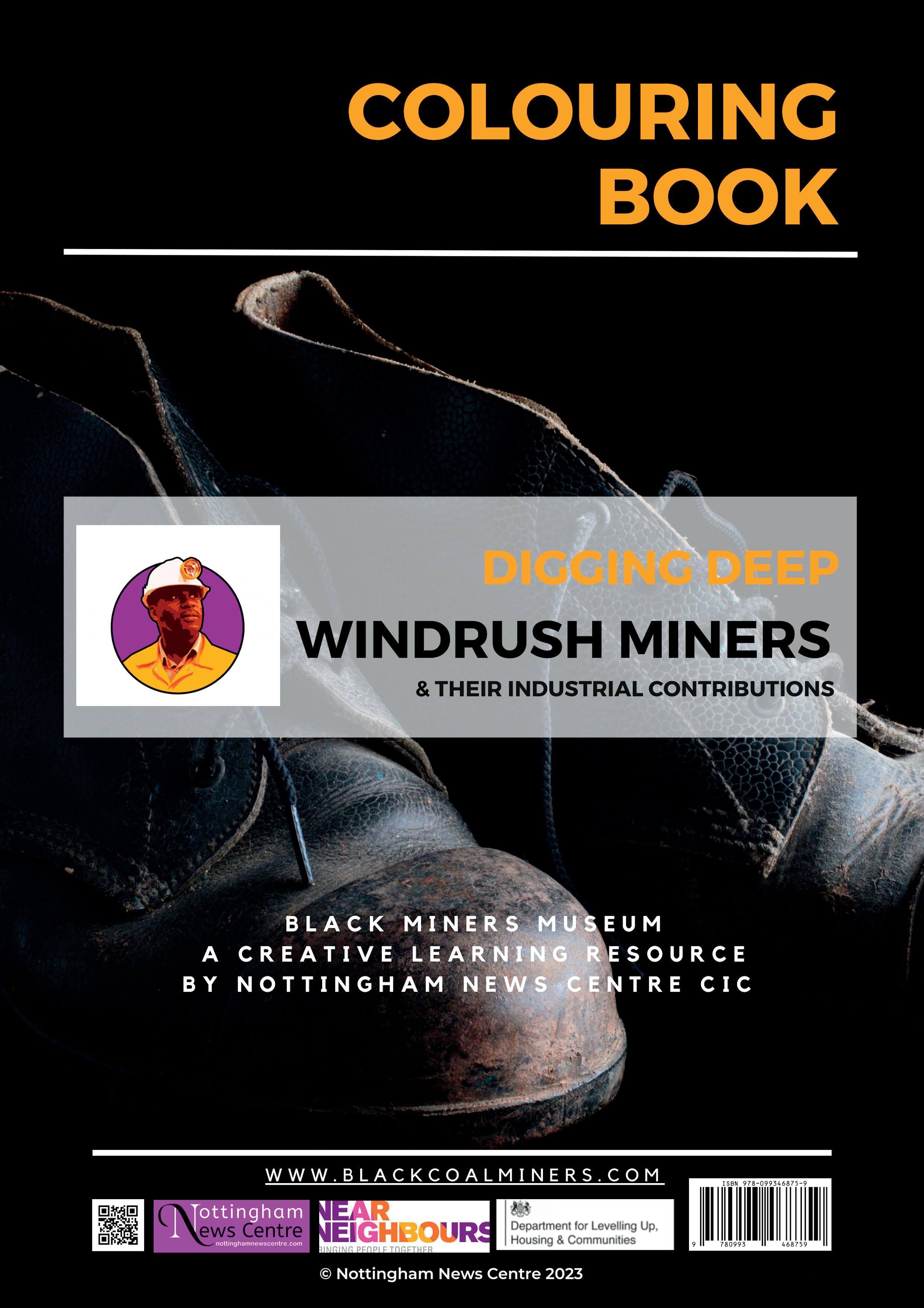 WINDRUSH MINERS COLOURING BOOK by NORMA GREGORY, NOTTINGHAM NEWS CENTRE ...