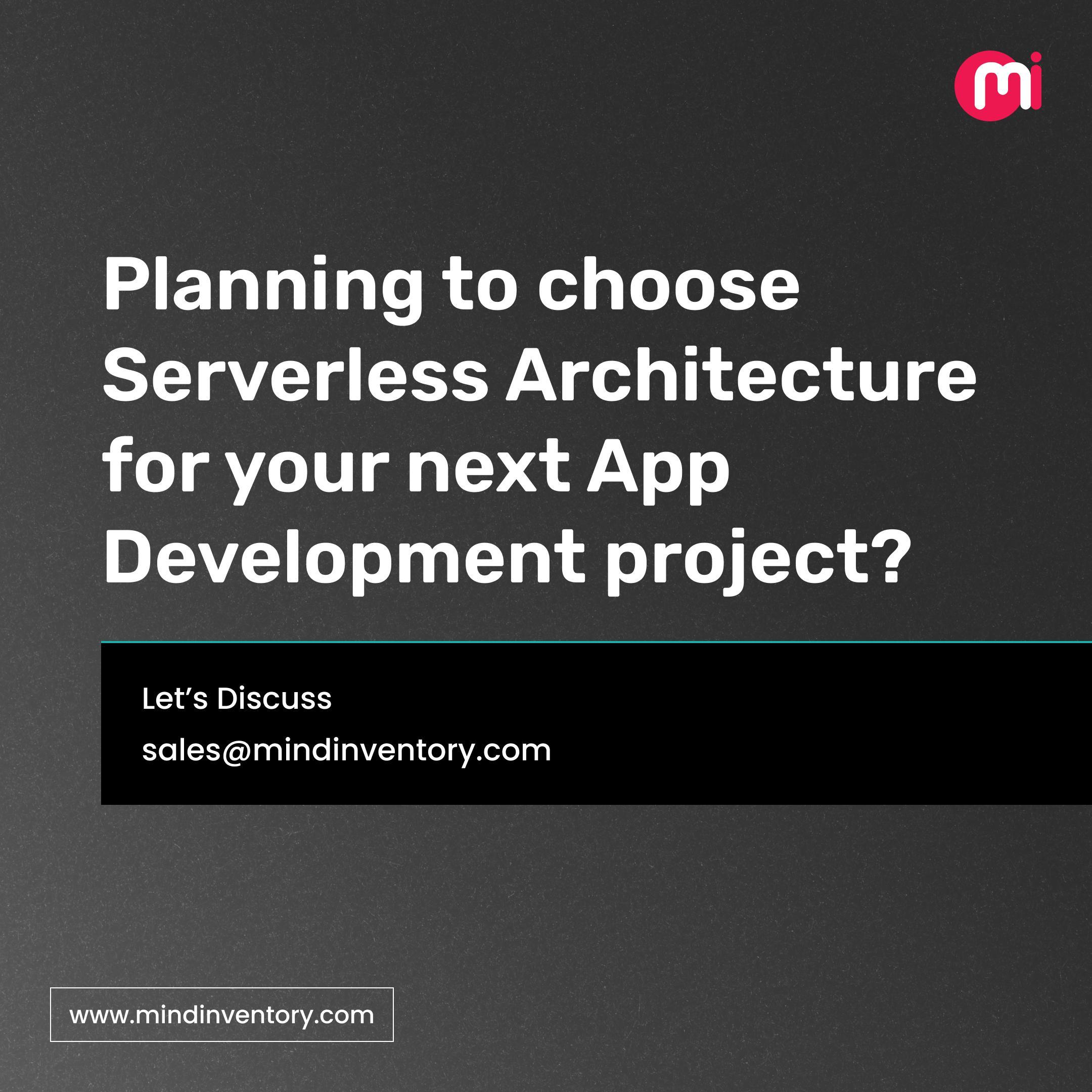 The Benefits of Serverless Architecture by MindInventory - Issuu