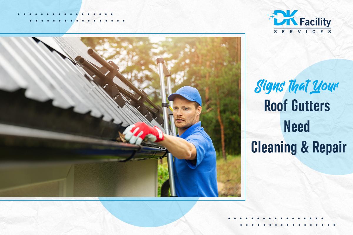Signs that Your Roof Gutters Need Cleaning and Repair by ...