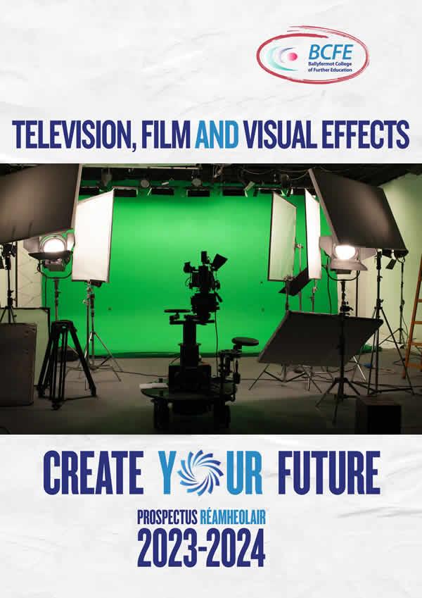 Television Film and Visual Effects at BCFE by Ballyfermot_College - Issuu