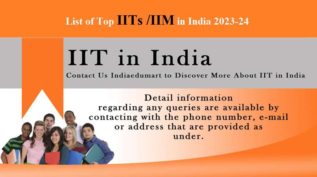 List of Top IITs /IIM in India 2023 – Select from the Best by Myfirst ...