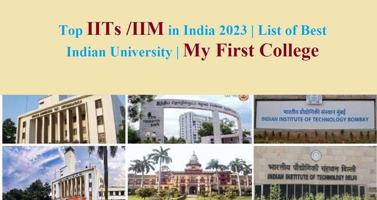 List of Top IITs /IIM in India 2023 – Select from the Best by Myfirst ...