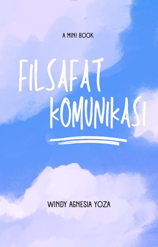 FILSAFAT KOMUNIKASI: HARMONI KOMUNIKASI by Windy Agnesia - Issuu