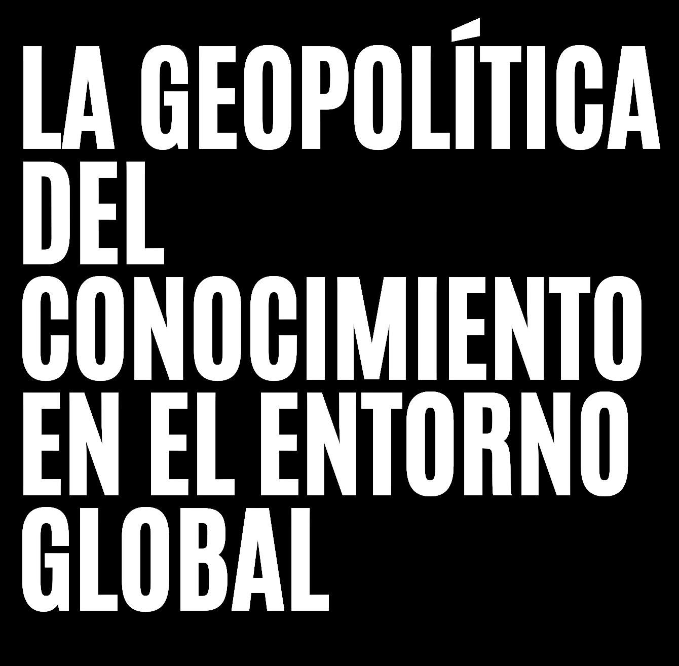 La geopolítica del conocimiento en el entorno Global by Dahelys ...