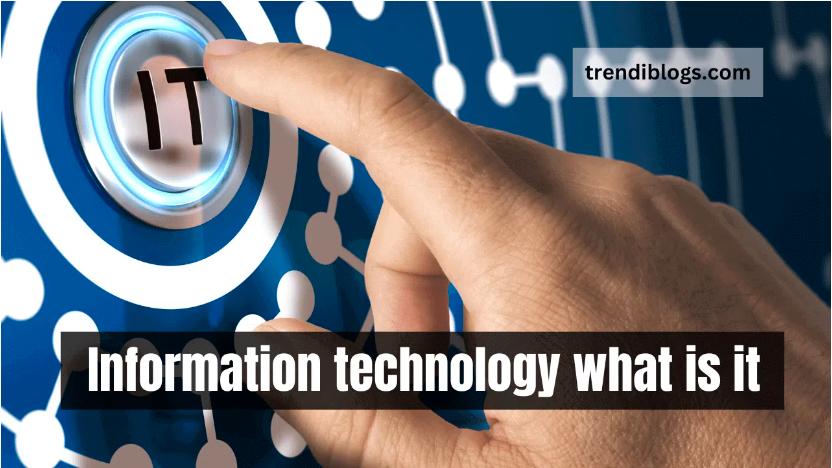 Information Technology What Is It? by Trendi Blogs - Issuu