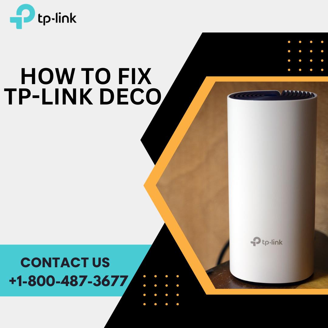 How to Fix TP-Link Deco Problems | +1-800-487-3677 | Troubleshooting Guide by Tp Link - Issuu
