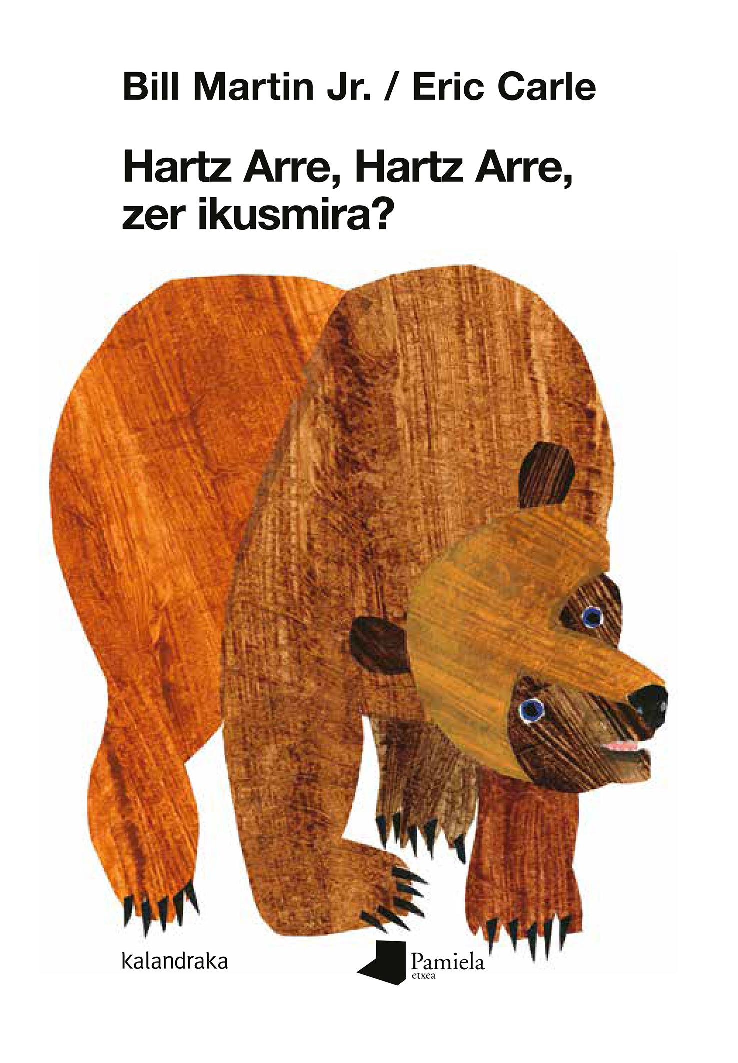 Hartz arre, Hartz arre zer ikusmira? Eusk - Bill Martin Jr. / Eric ...