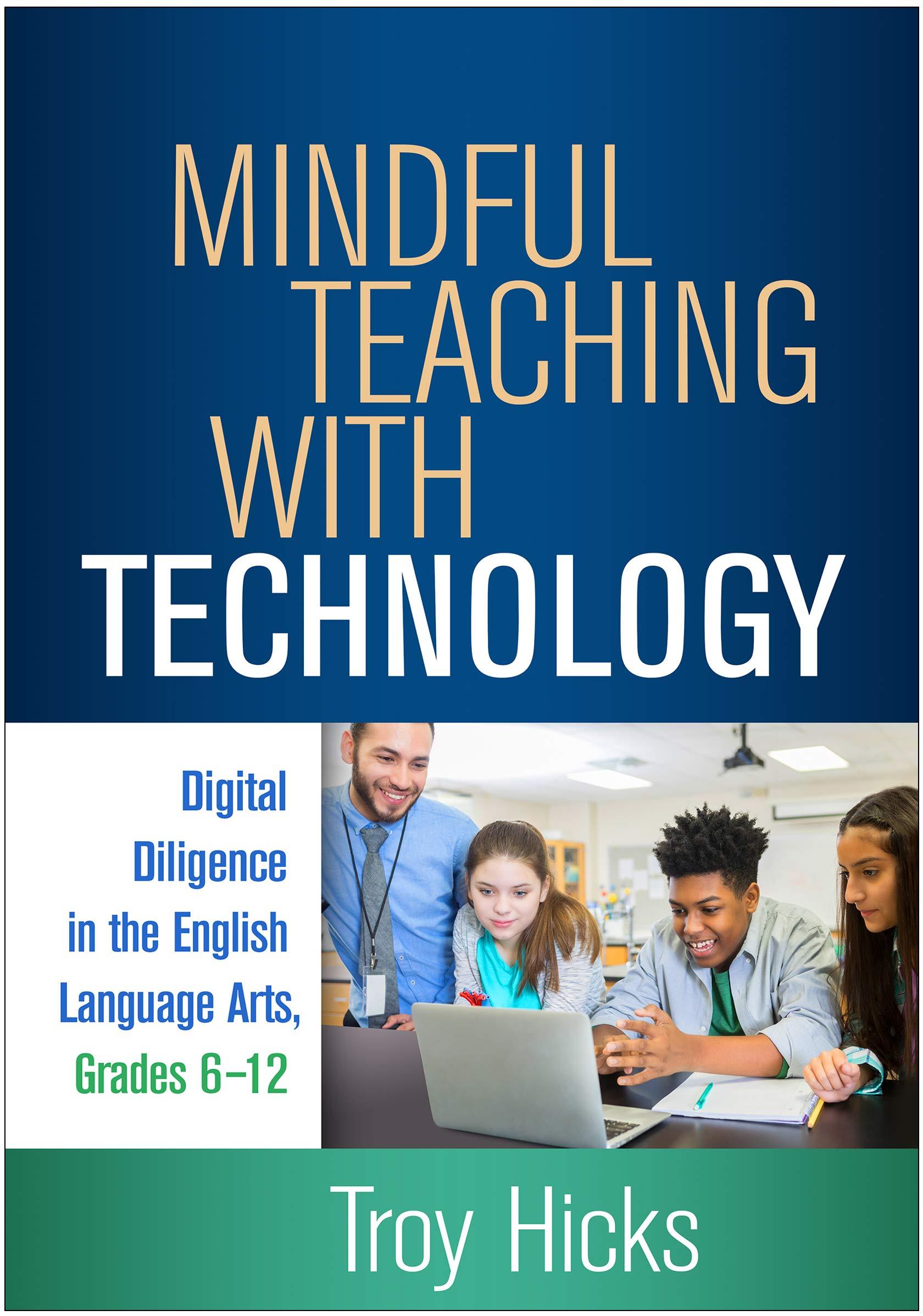 (READ)-Mindful Teaching with Technology: Digital Diligence in the ...