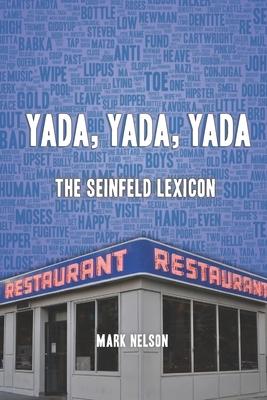 DOWNLOAD Yada, Yada, Yada: The Seinfeld Lexicon Read Online Free by ...