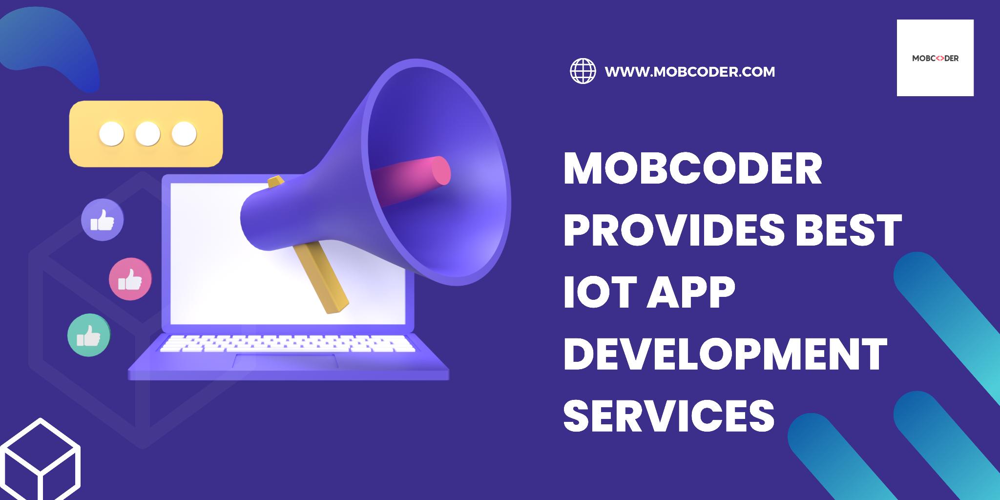 The best IoT app development services are offered by Mobcoder. by Mobcoder - Issuu