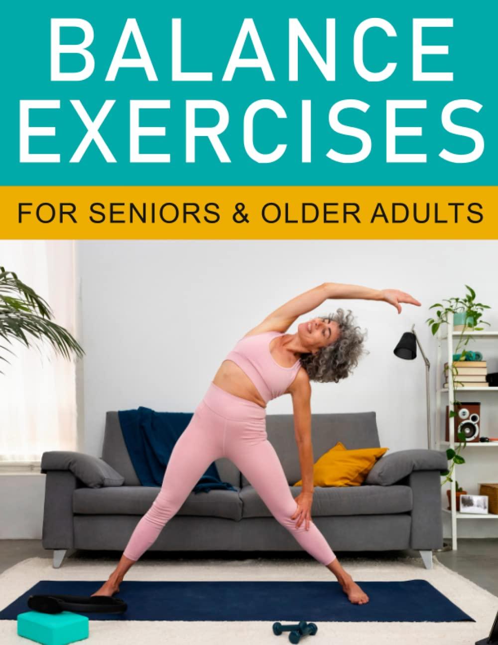 READ [PDF] Balance Exercises for Seniors - Balance Workouts for Seniors ...