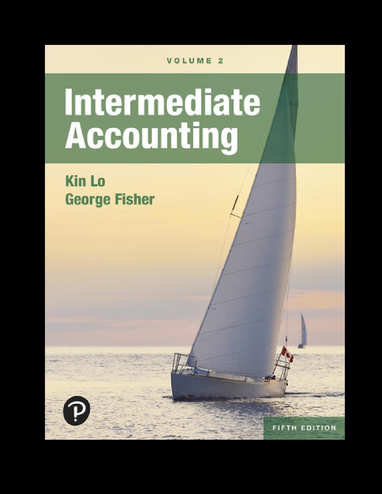 Intermediate Accounting, Volume 2, 5th Edition By Kin Lo (Solutions ...