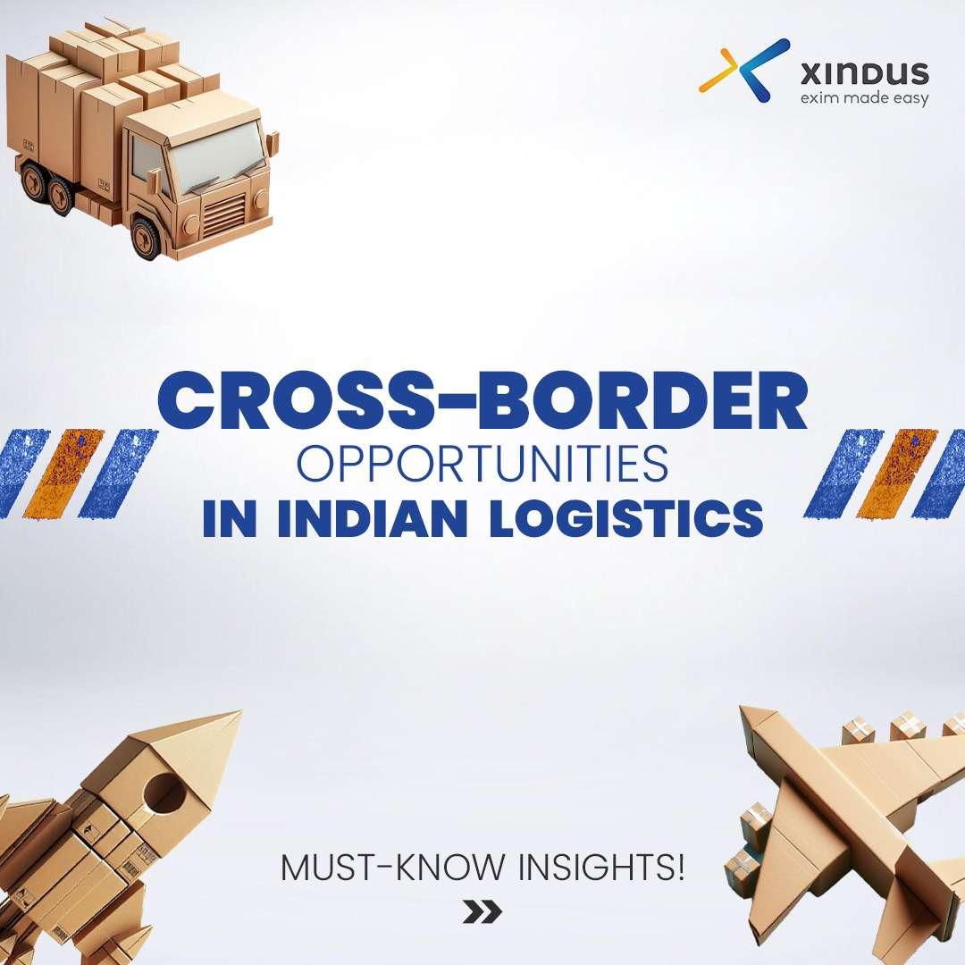 Cross Border Logistics Opportunities in India by Xindus Trade - Issuu
