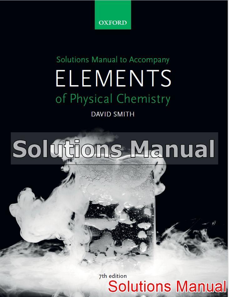 Elements of physical chemistry 7th edition smith solutions manual by ...