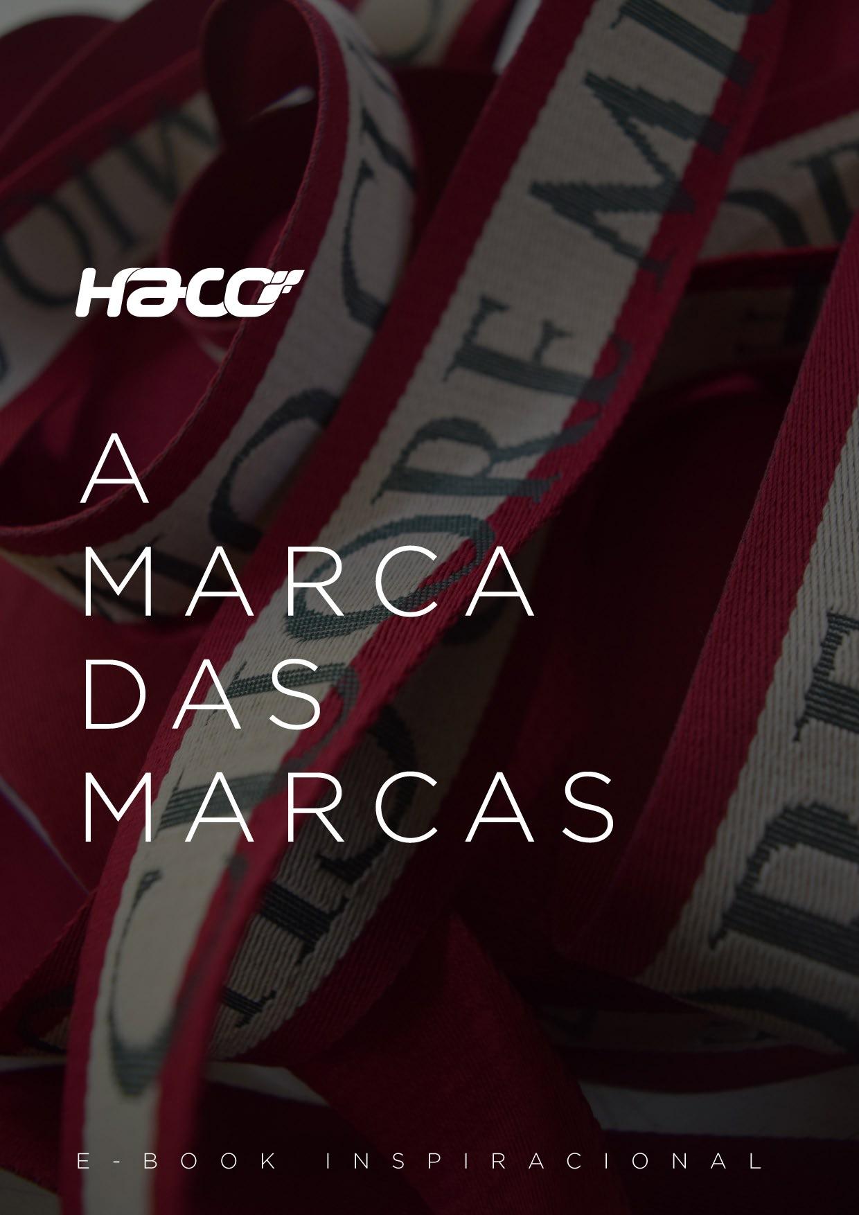E-BOOK HACO | A MARCA DAS MARCAS by Haco - Issuu