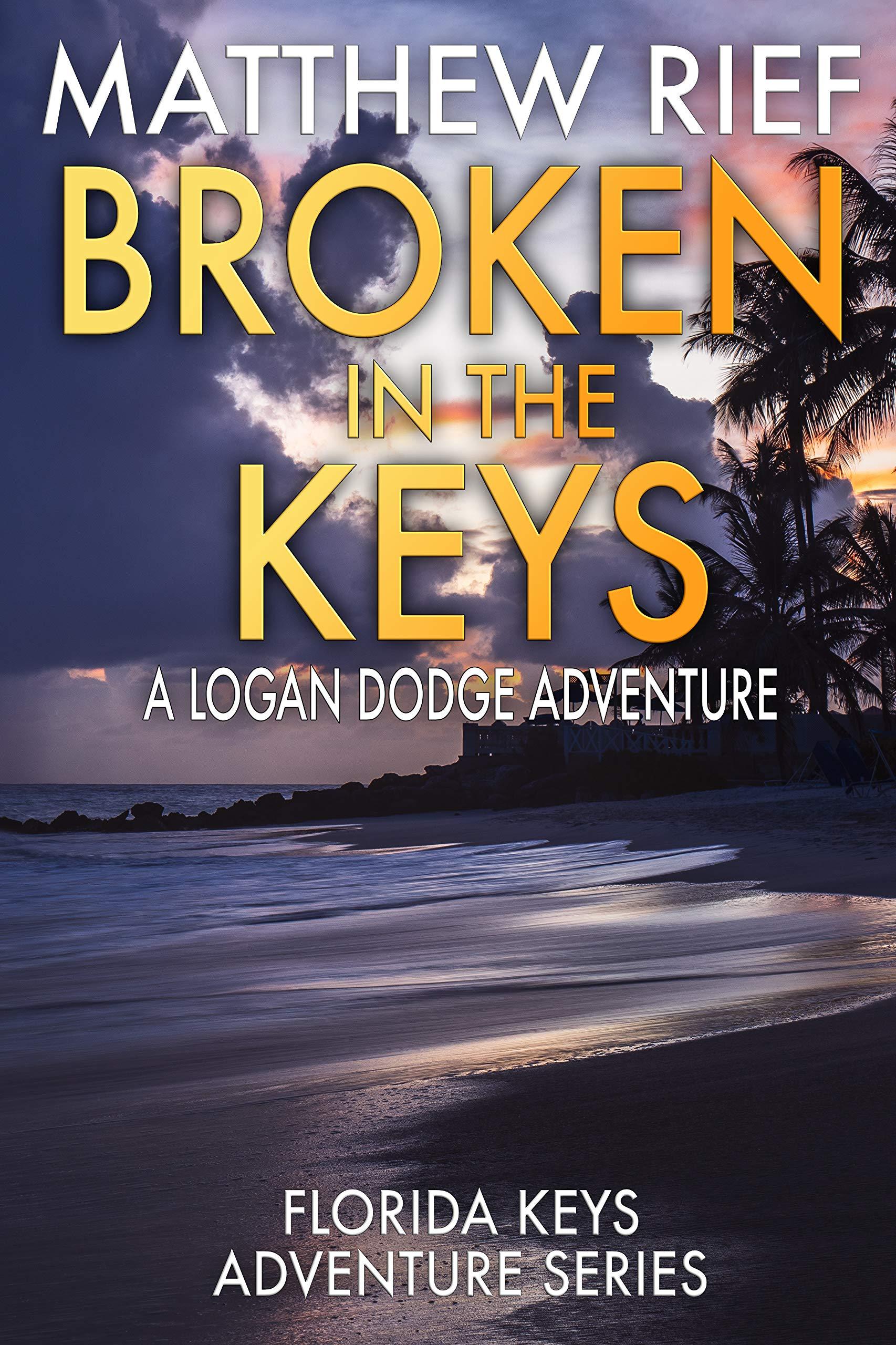 [BooK] R.E.A.D Online Broken in the Keys: A Logan Dodge Adventure ...