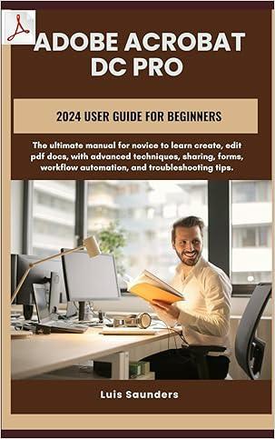 PDF Download Adobe Acrobat Dc Pro 2024 User Guide for Beginners: The ...