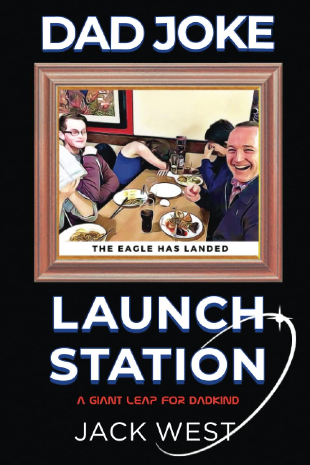 PDF Download Dad Joke Launch Station: A Giant Leap for Dadkind by ...