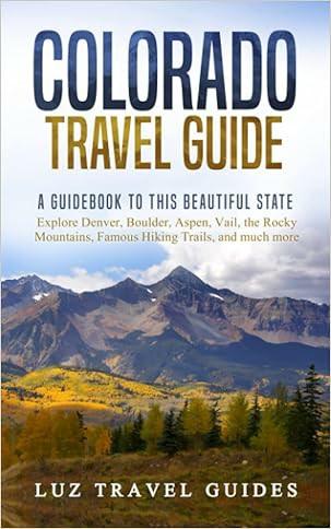 PDF Colorado Travel Guide: A Guidebook to this Beautiful State ...