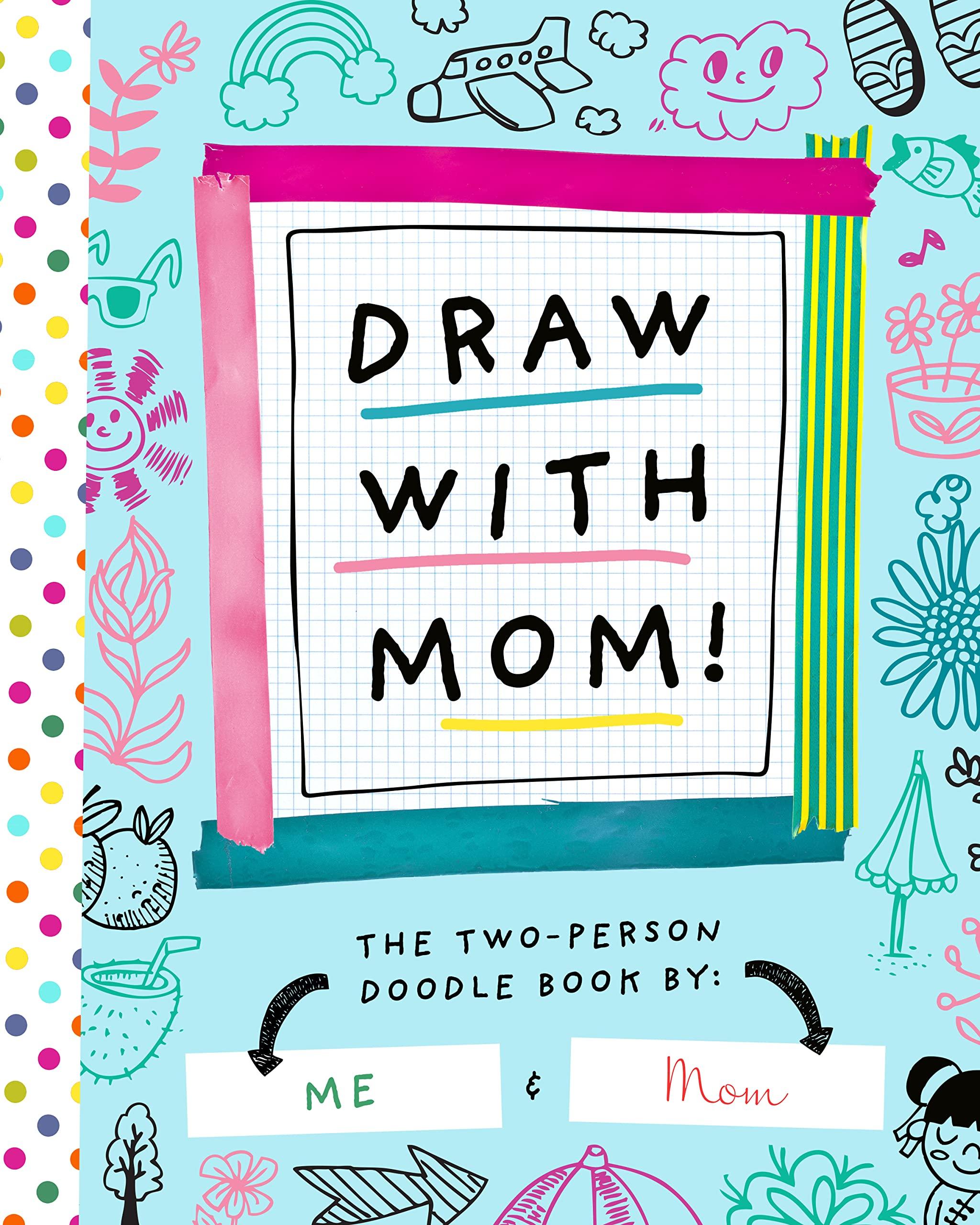 (Book) READ Draw with Mom: The Two-Person Doodle Book (Two-dle Doodle ...