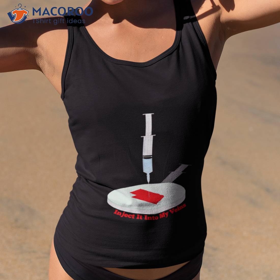Inject It Into My Veins Shirt by Macoroo - Issuu
