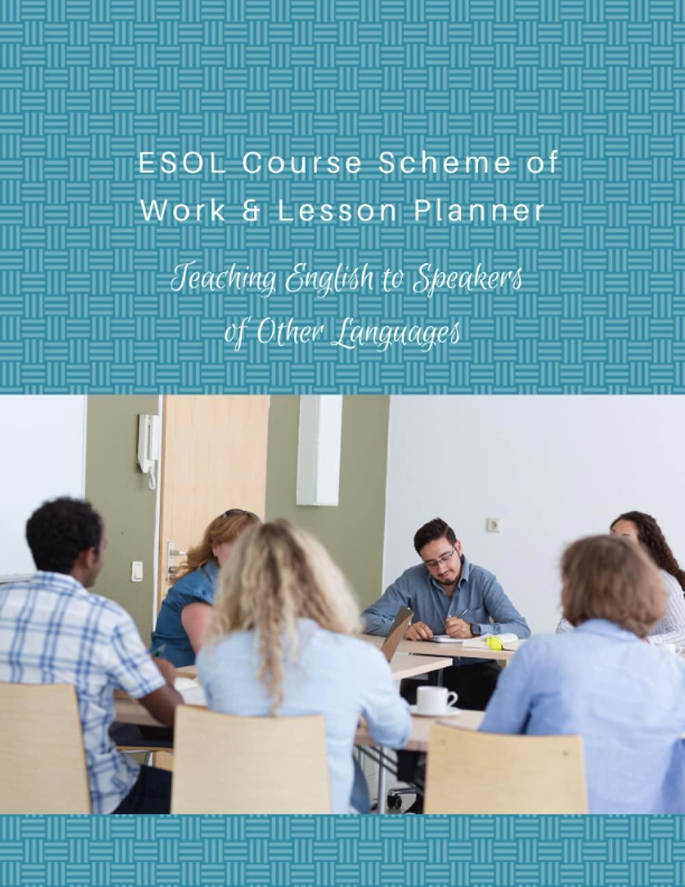 (BOOS)-ESOL Course Scheme of Work Lesson Planner: Teaching English to ...